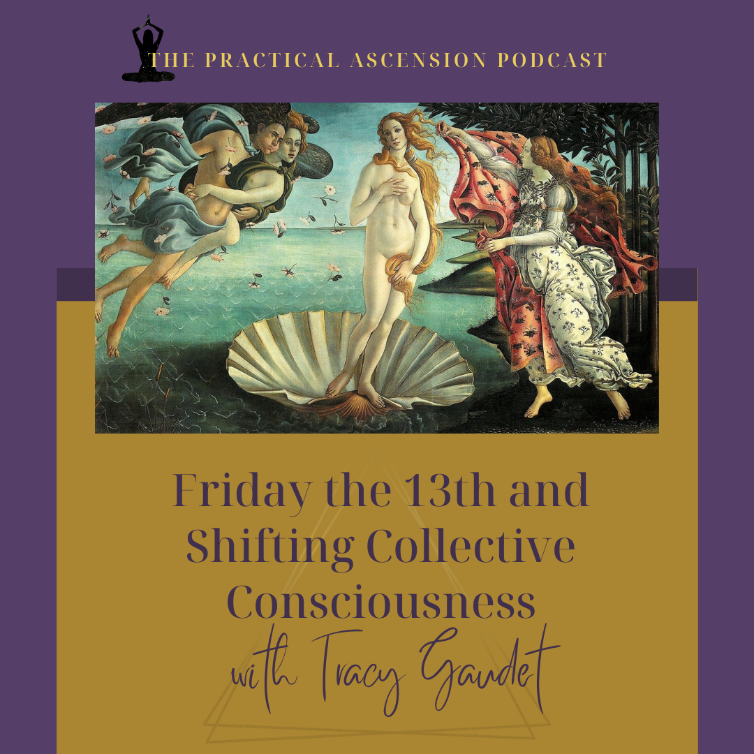 Friday the 13th and Shifting Collective Consciousness - TRACY GAUDET ...