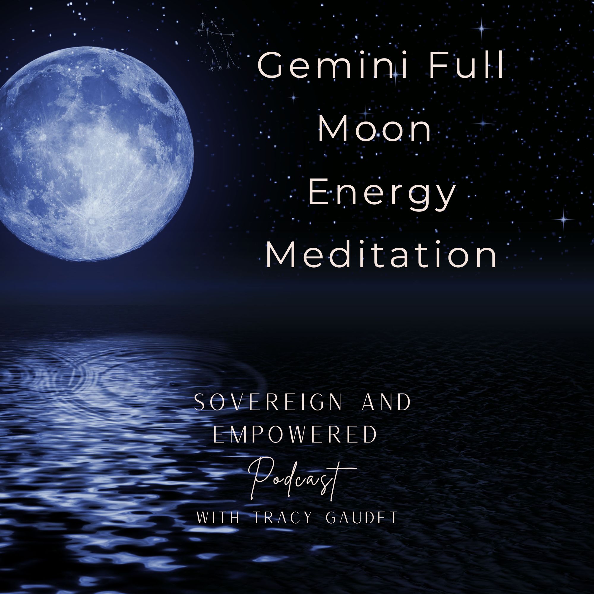Gemini Full Moon Meditation - TRACY GAUDET Practical Ascension Guide